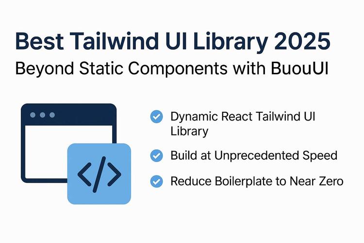 Best Tailwind UI Library 2025: Beyond Static Components with BuouUI ...